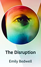 The Disruption by Emily Bedwell | Goodreads