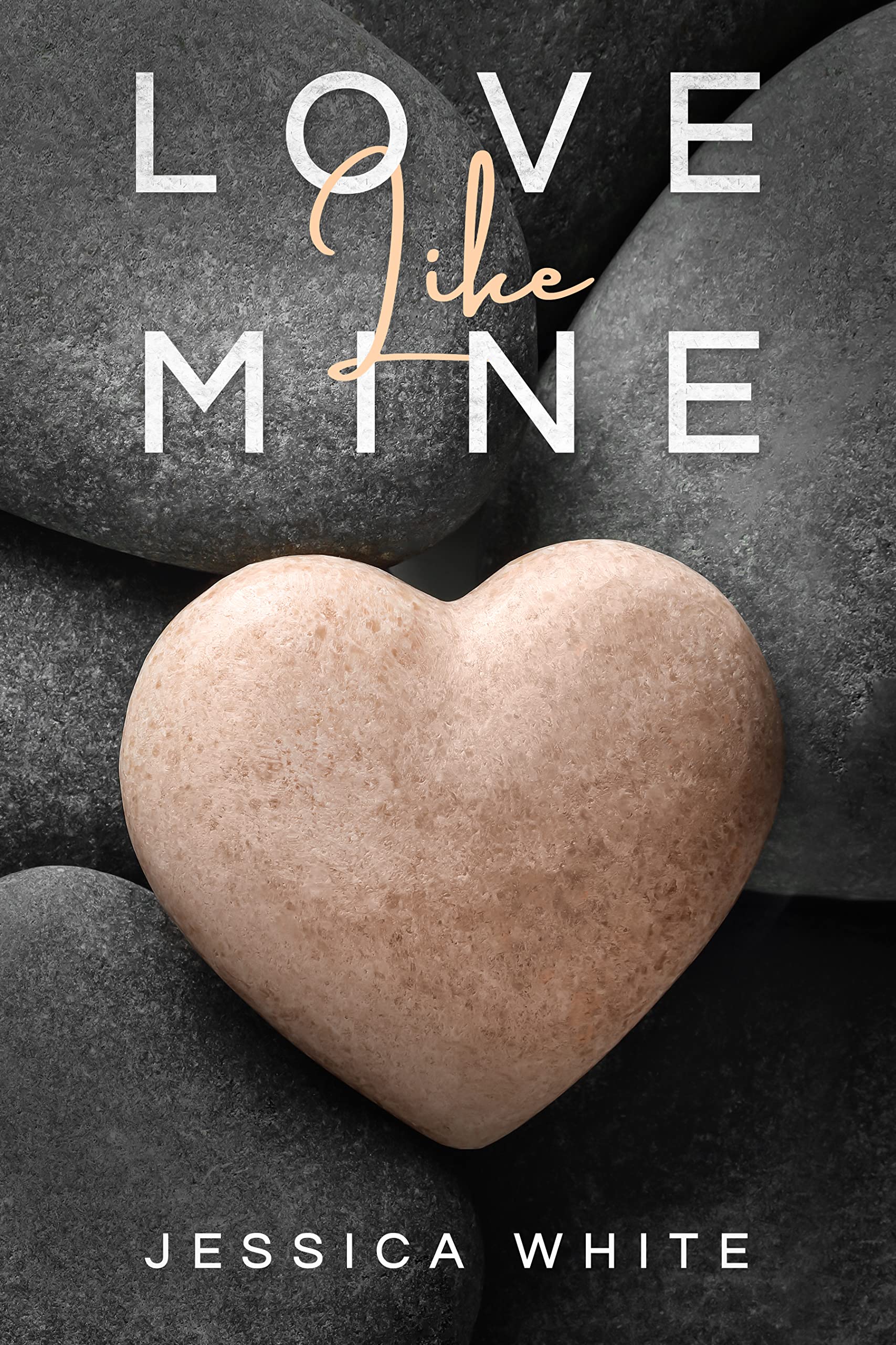 Love Like Mine by Jessica White | Goodreads