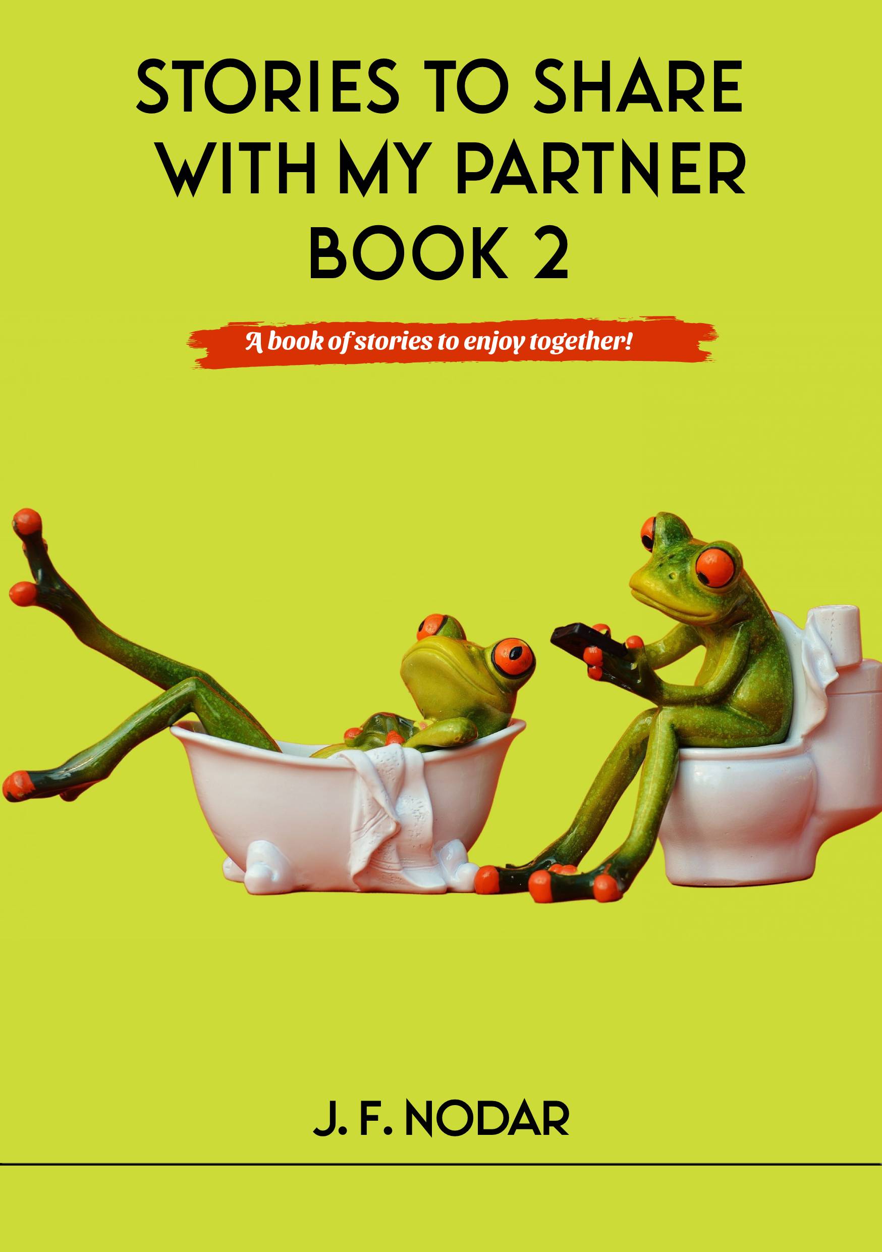 Stories To Share with My Partner Book 2 by J.F. Nodar | Goodreads