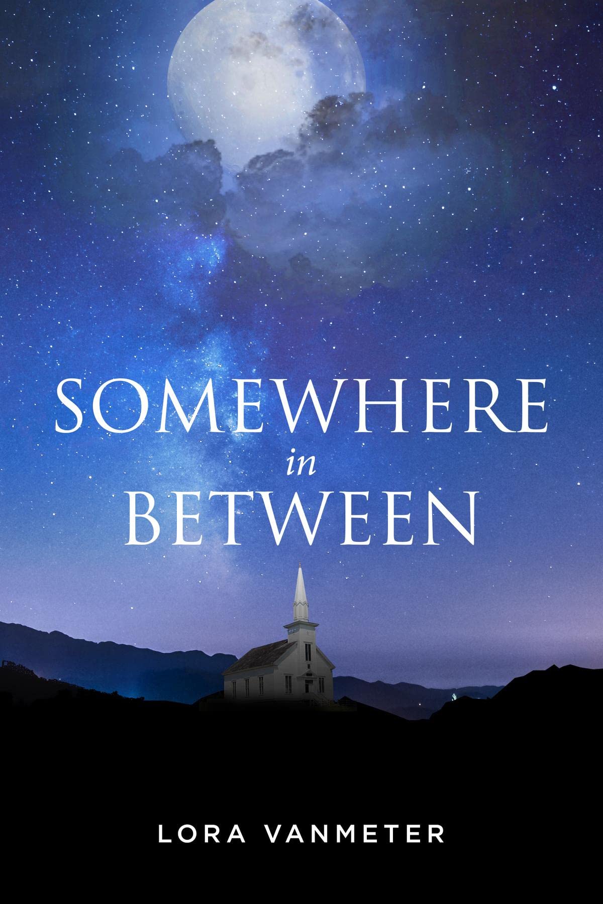 Somewhere In Between by Lora Vanmeter | Goodreads