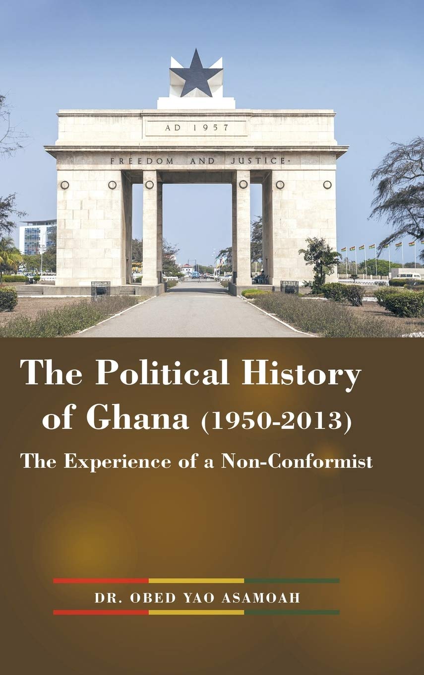 The Political History of Ghana (1950-2013): The Experience of a Non ...