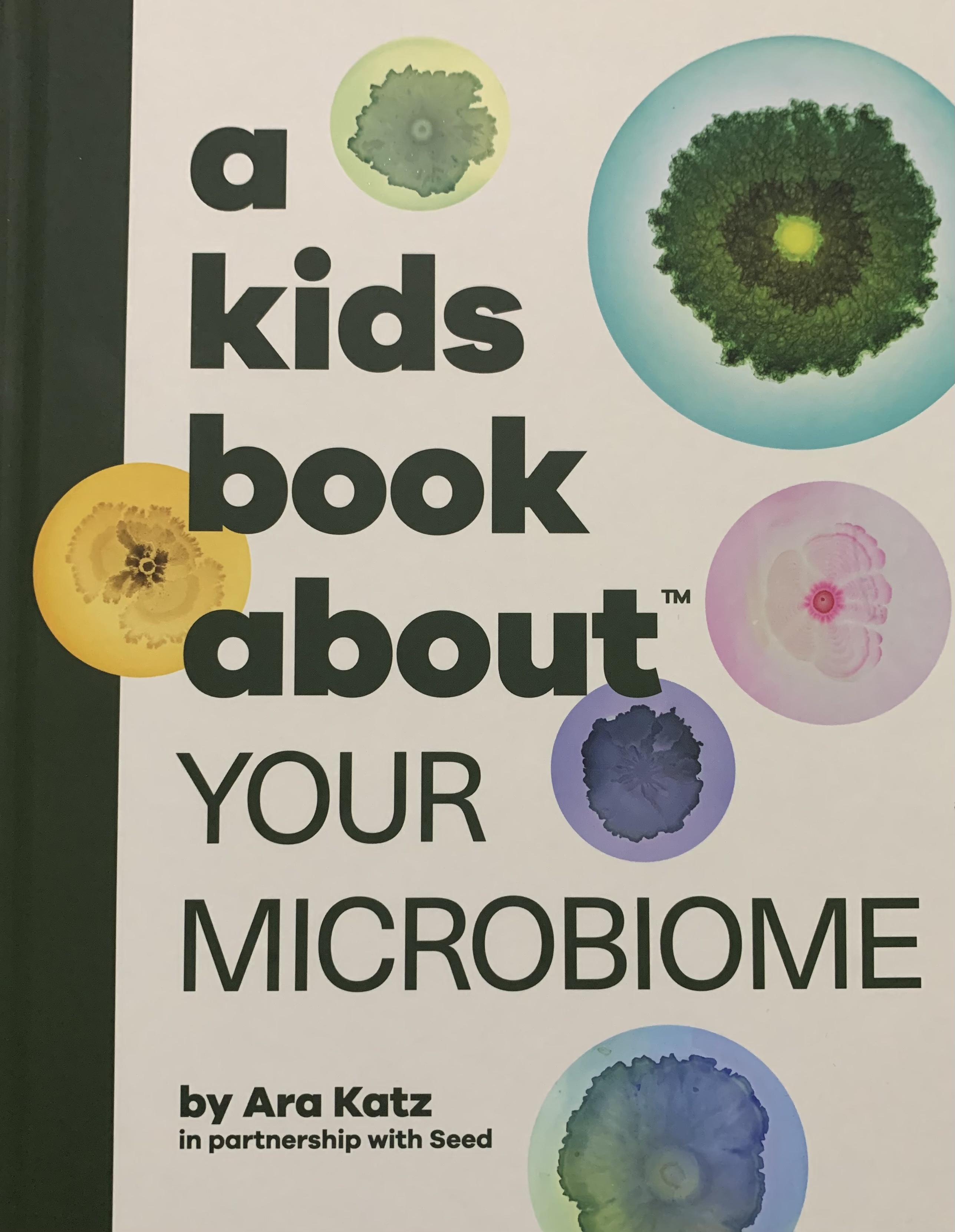 a kids book about your microbiome by Ara Katz | Goodreads