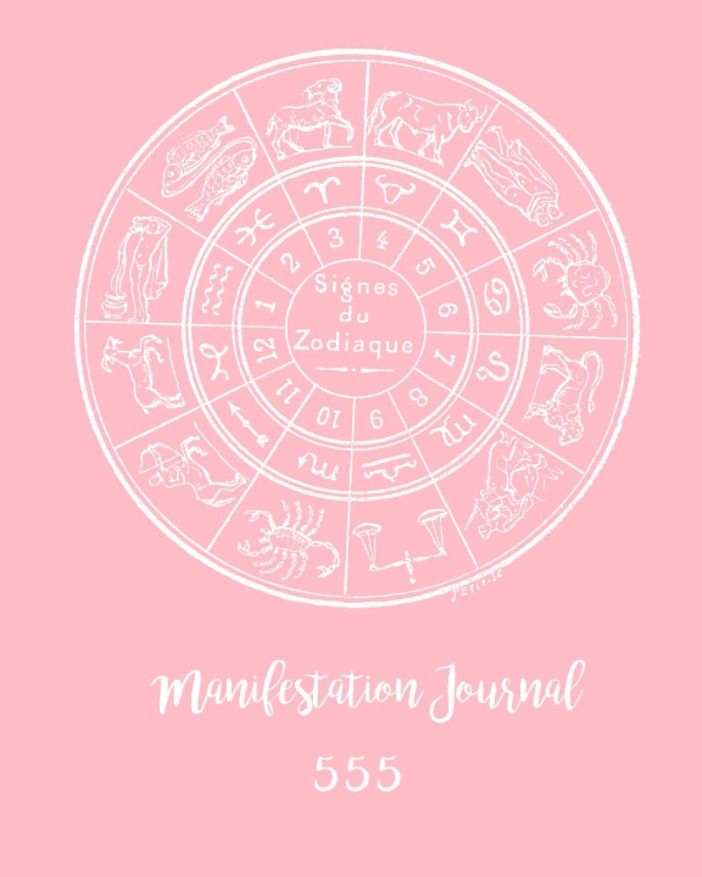 Manifestation Journal: 555: A Guided Notebook Containing a Supercharged ...