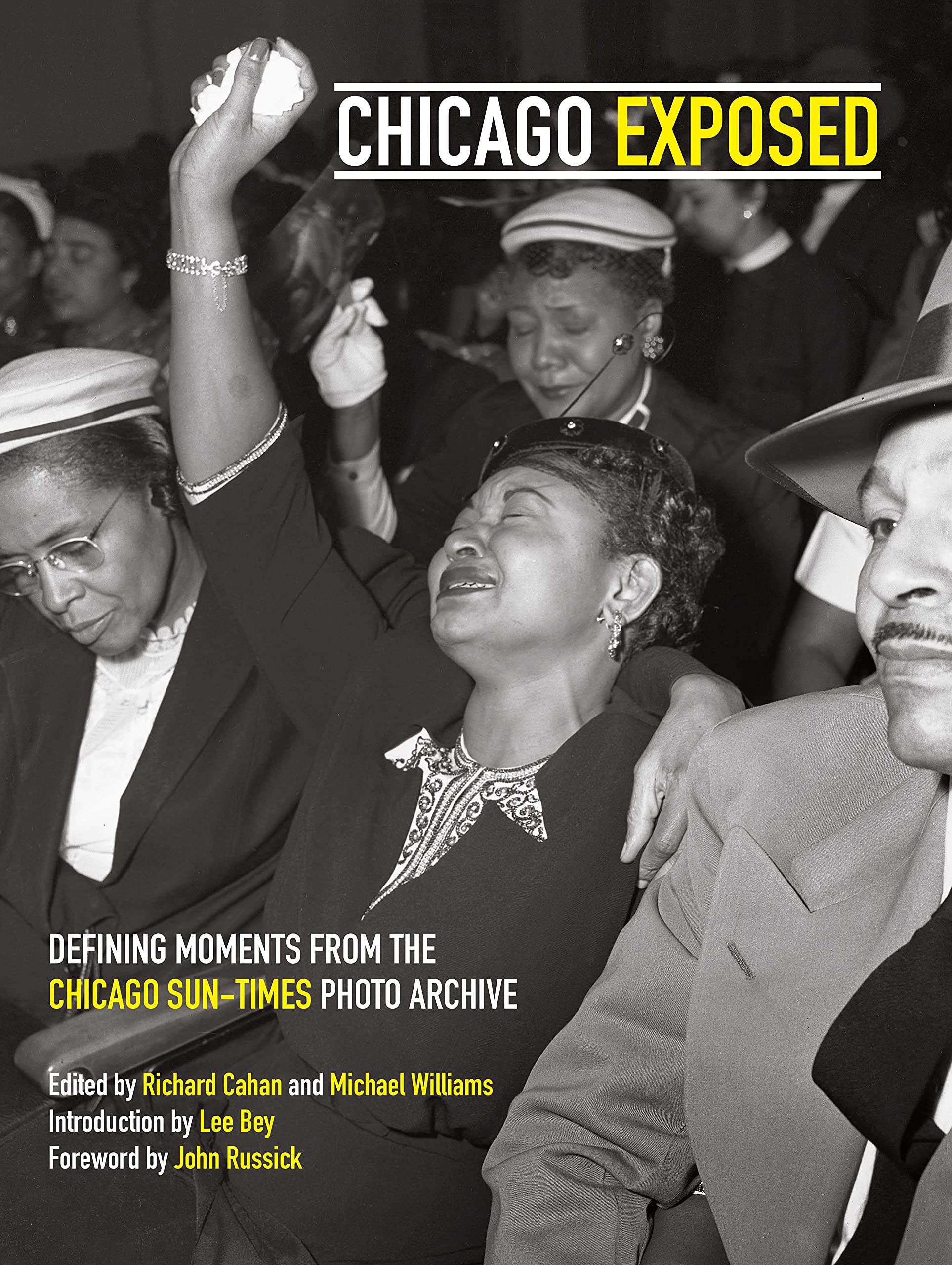 Chicago Exposed: Defining Moments From the Chicago Sun-Times Photo ...