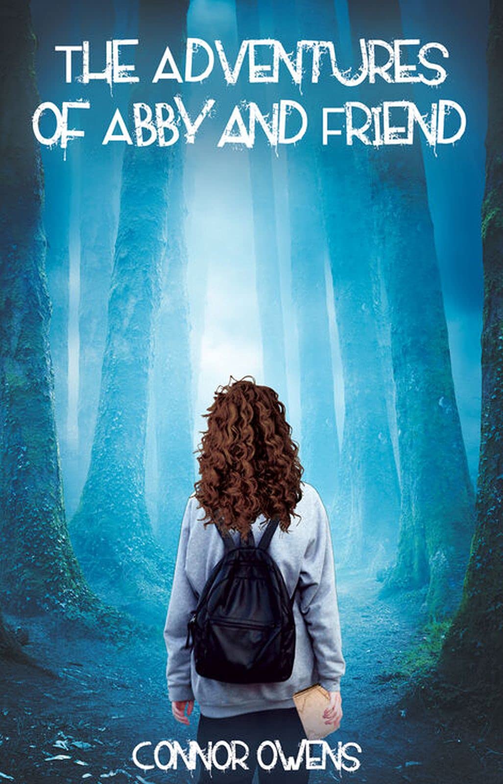 The Adventures of Abby and Friend by Connor Owens | Goodreads