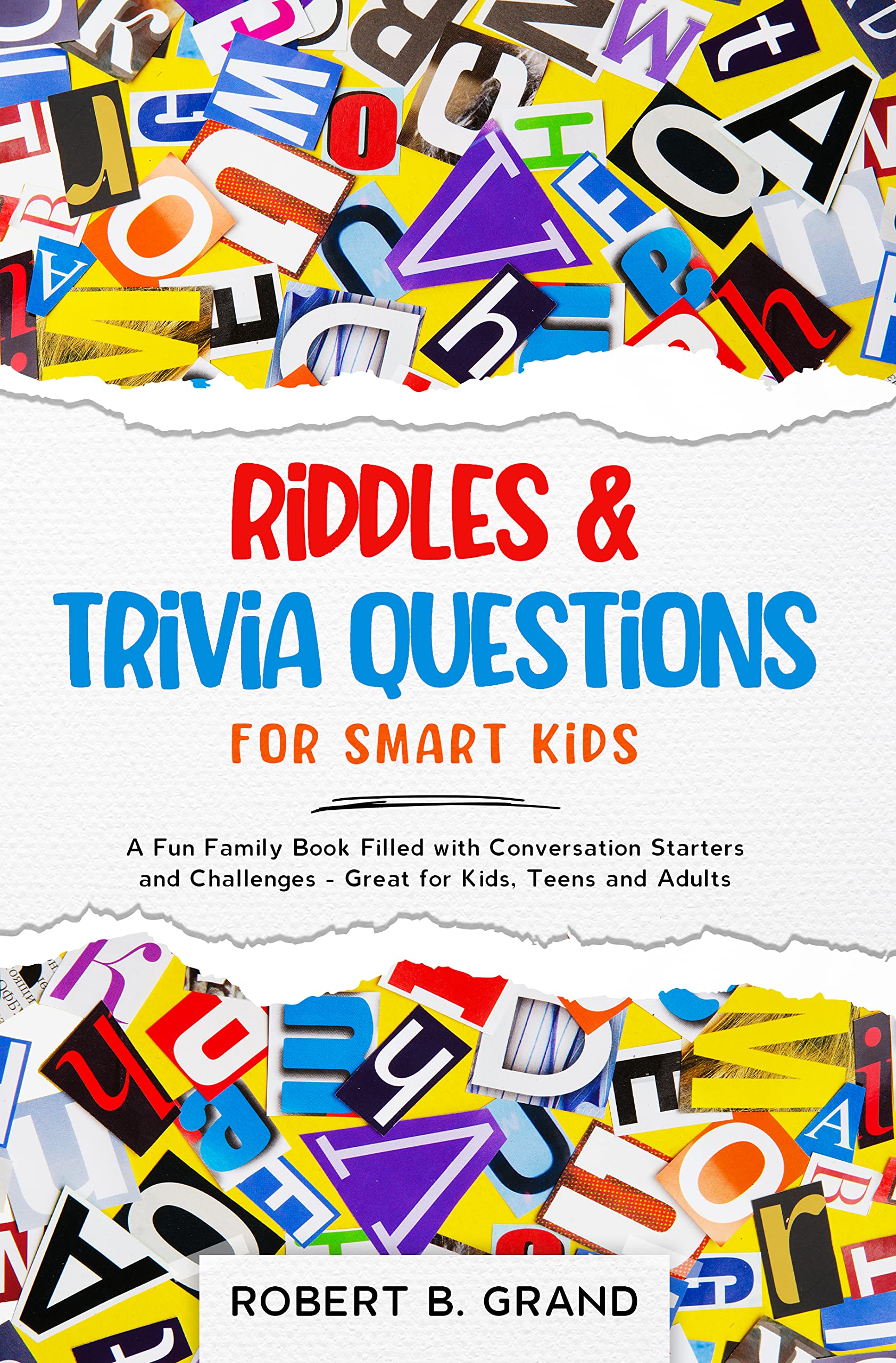 Riddles & Trivia Questions for Smart Kids: A fun family book filled ...