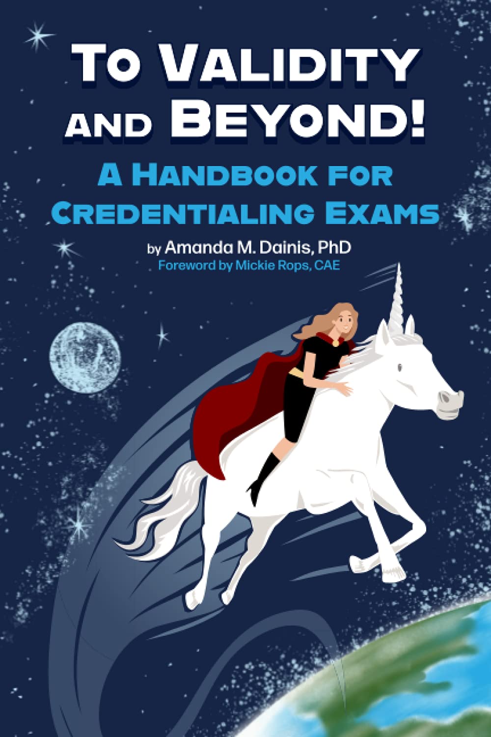 To Validity and Beyond! A Handbook for Credentialing Exams by Amanda ...