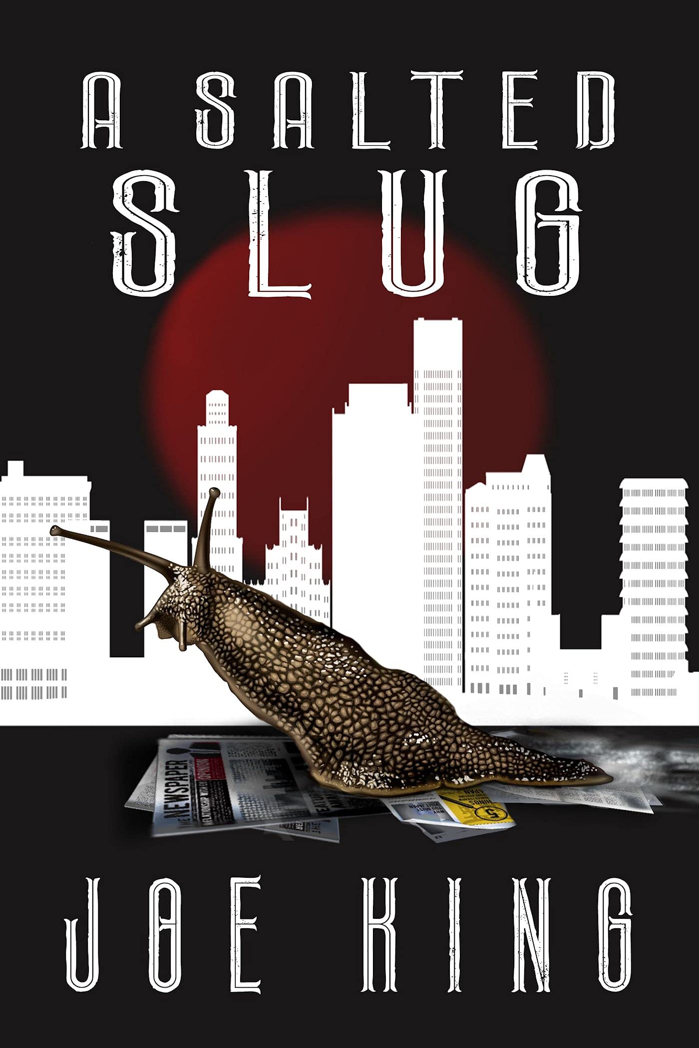 A Salted Slug: A Sci-fi Mystery Novel by Joe King | Goodreads