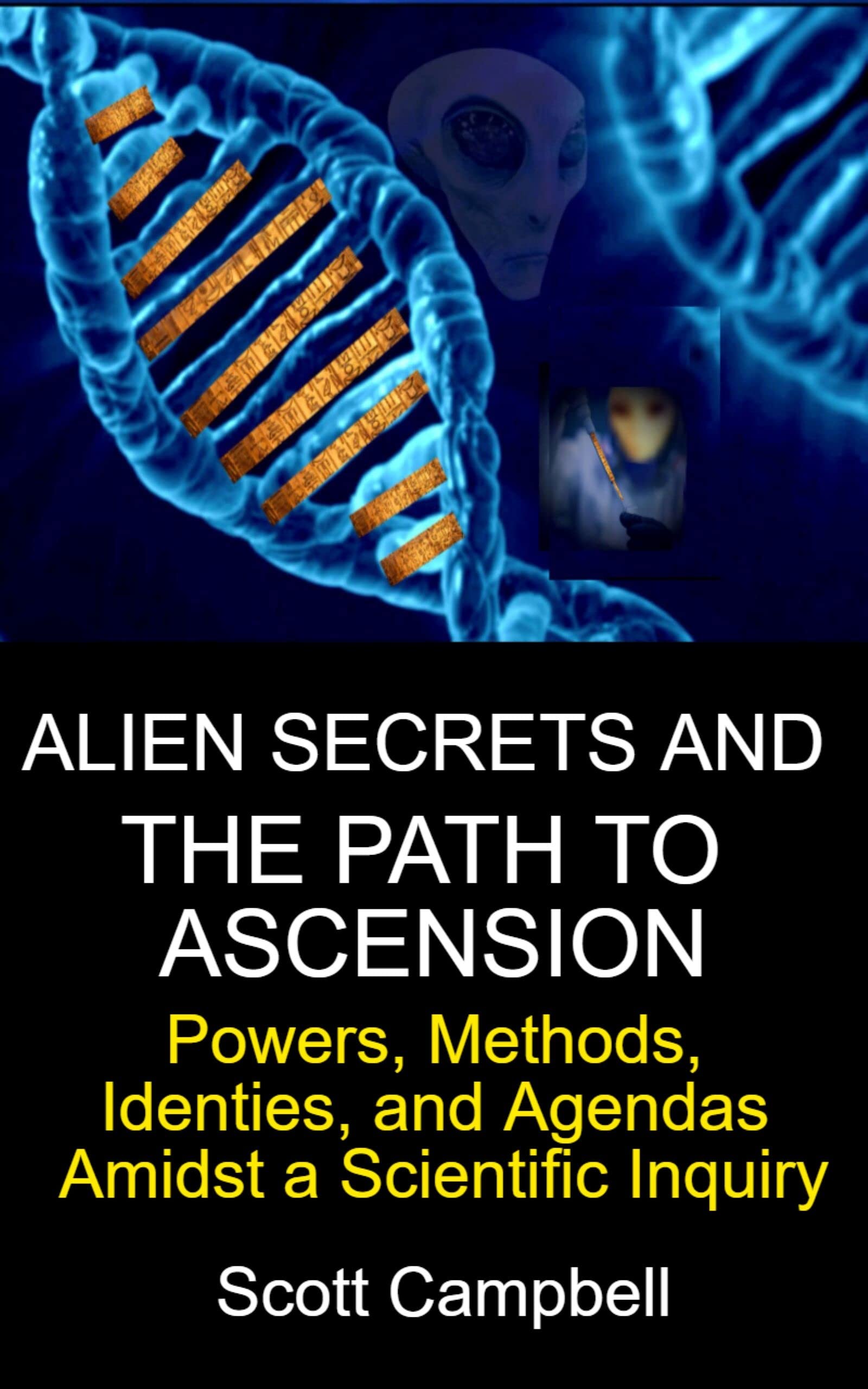 Alien Secrets and the Path to Ascension: UFO Powers, Methods ...