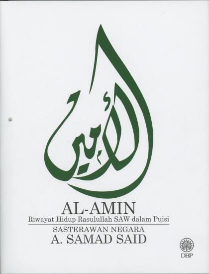 Al-Amin: Riwayat Hidup Rasulullah S.A.W. Dalam Puisi Sasterawan Negara ...