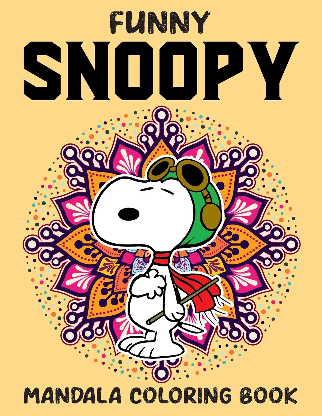 Funny Snoopy Mandala Coloring Book: Snoopy Fun Coloring Gift Book for ...