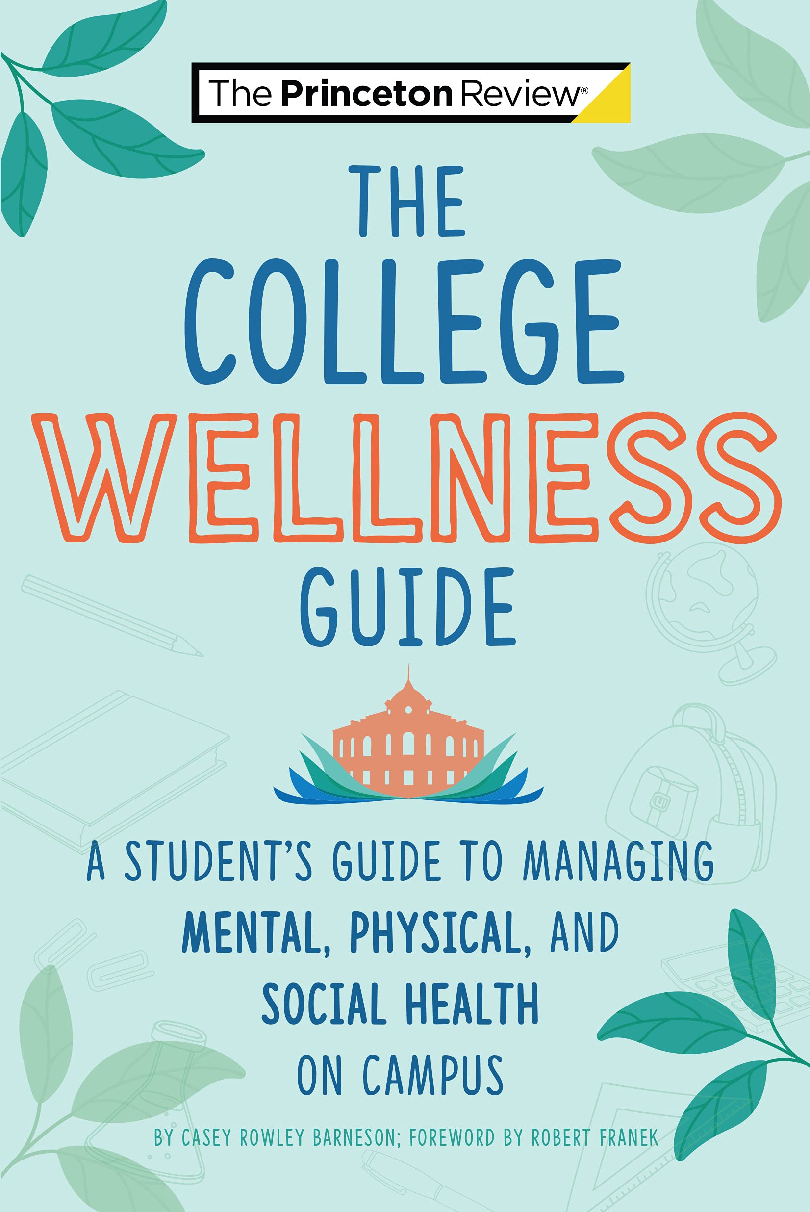 The College Wellness Guide: A Student's Guide to Managing Mental ...