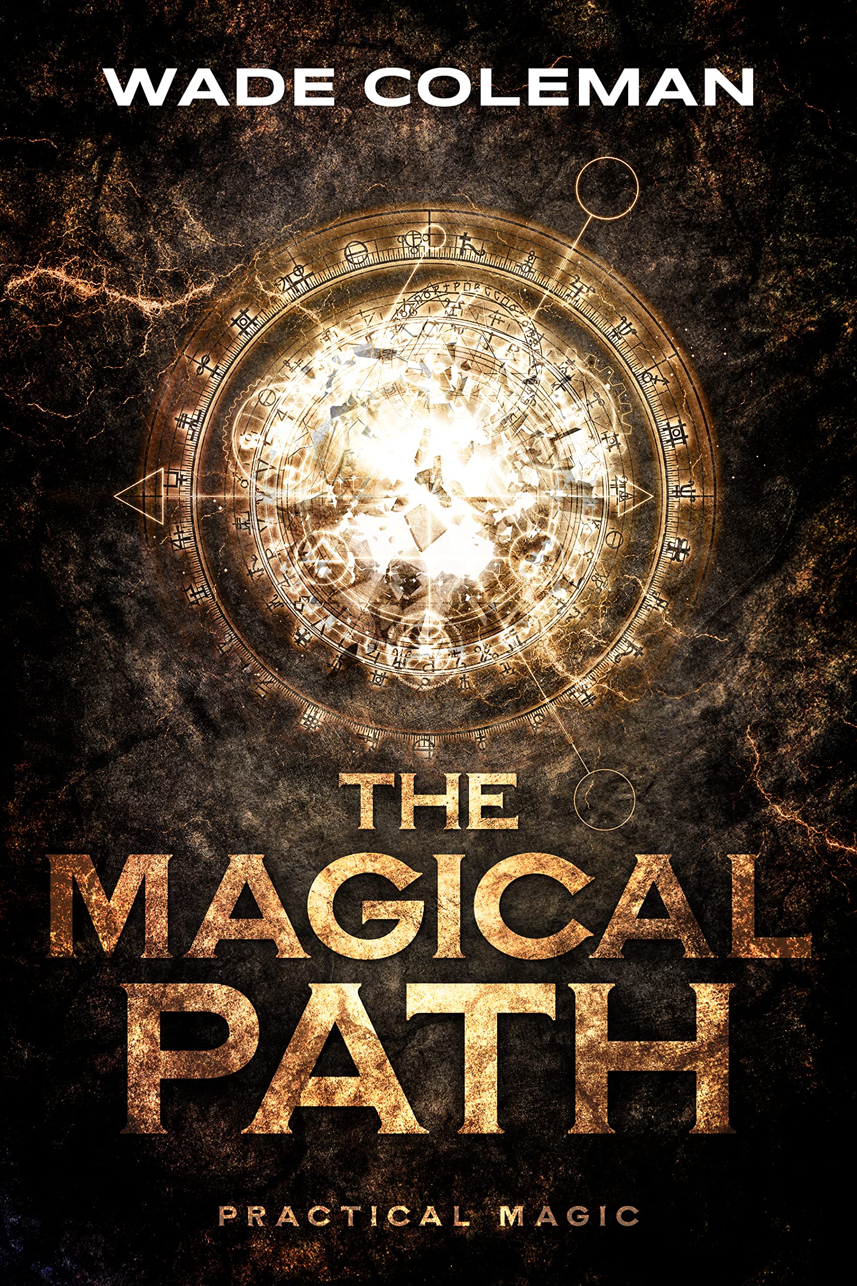 THE MAGICAL PATH: Practical Magic by Wade Coleman | Goodreads