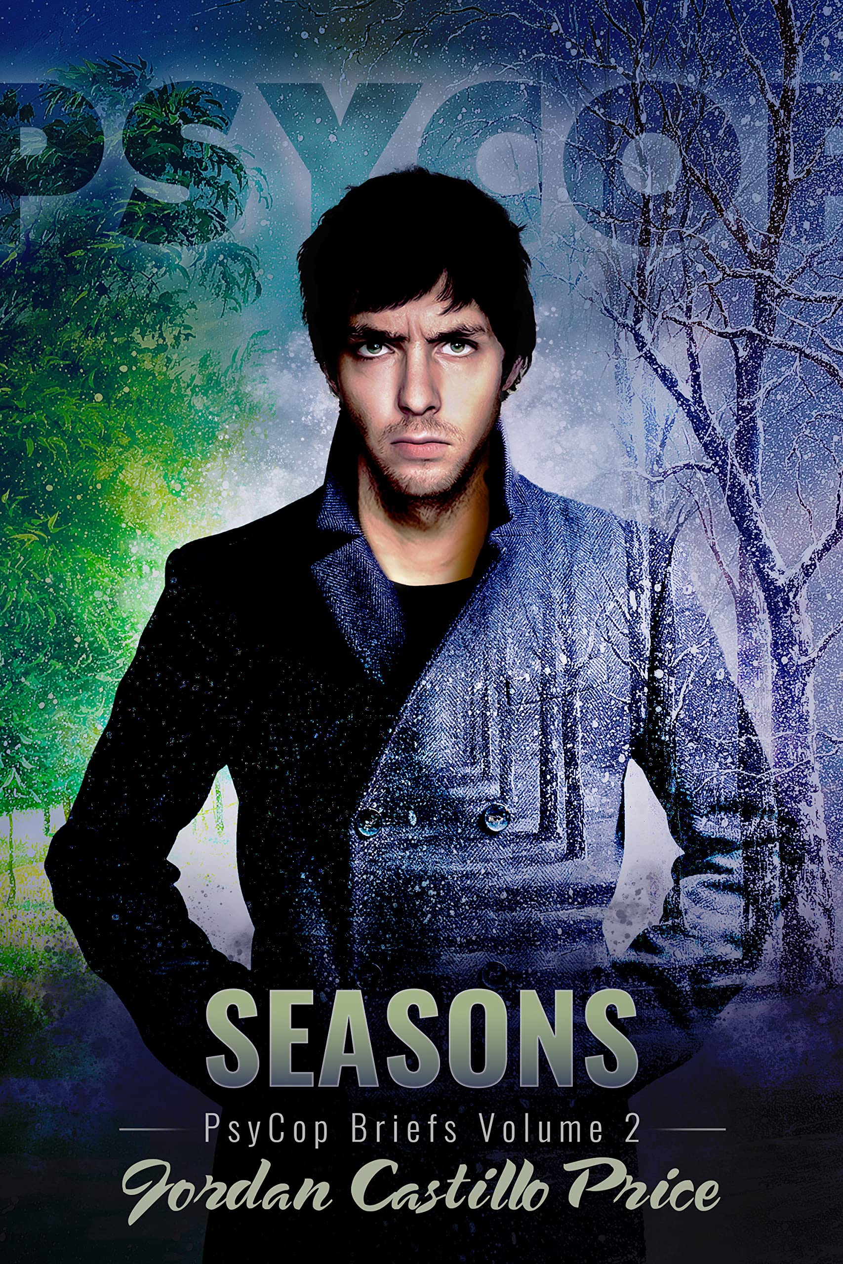 Seasons: PsyCop Briefs, Volume 2 by Jordan Castillo Price | Goodreads
