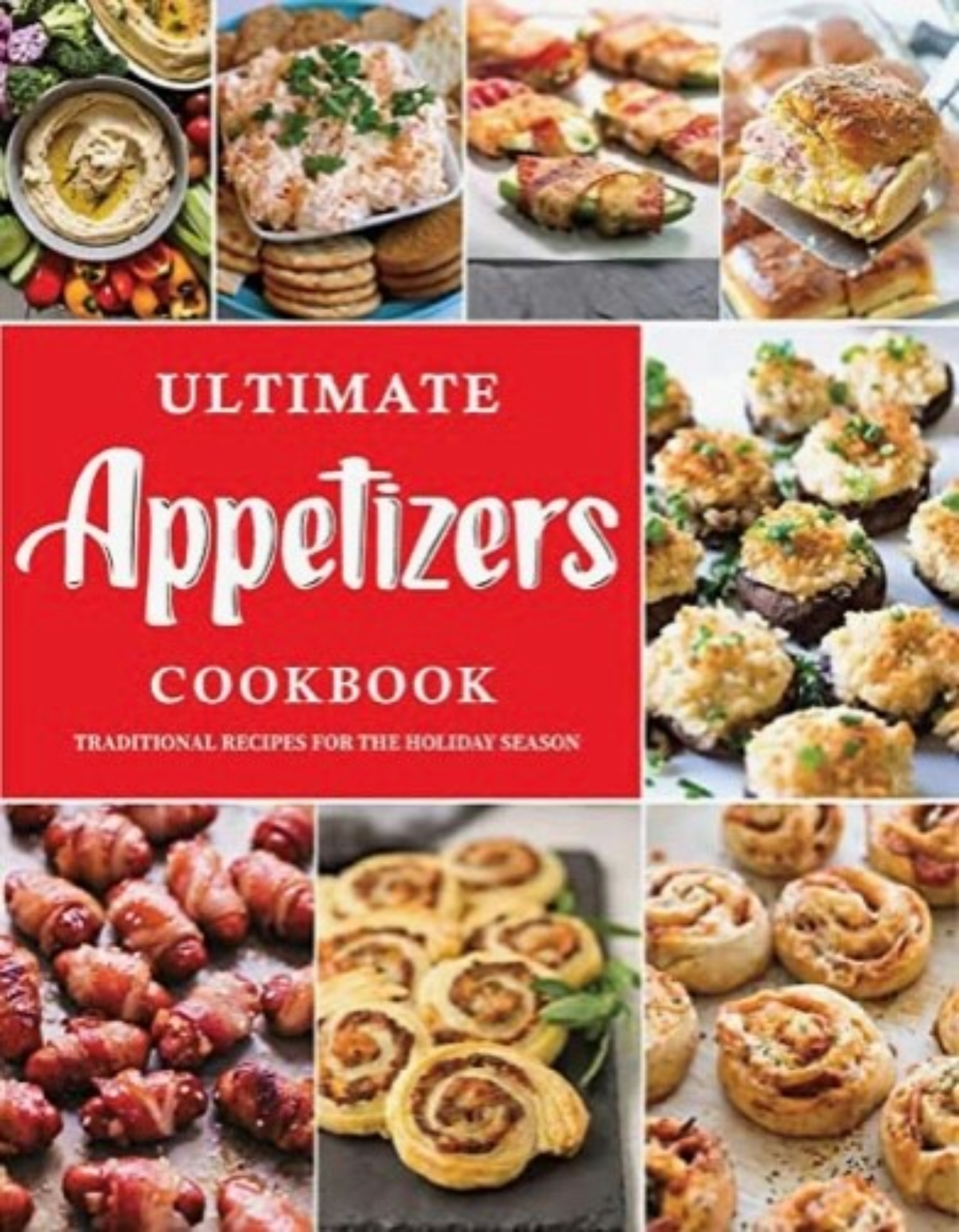 Ultimate Appetizers Cookbook by Morgan Carlton | Goodreads