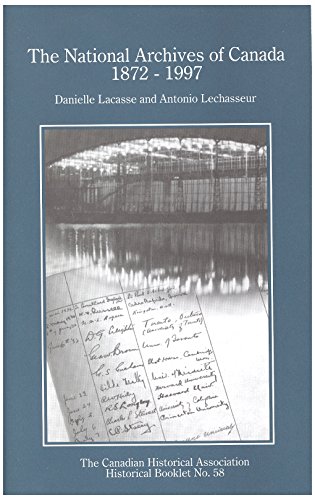 The National Archives Of Canada 1872-1997 by Danielle Lacasse | Goodreads