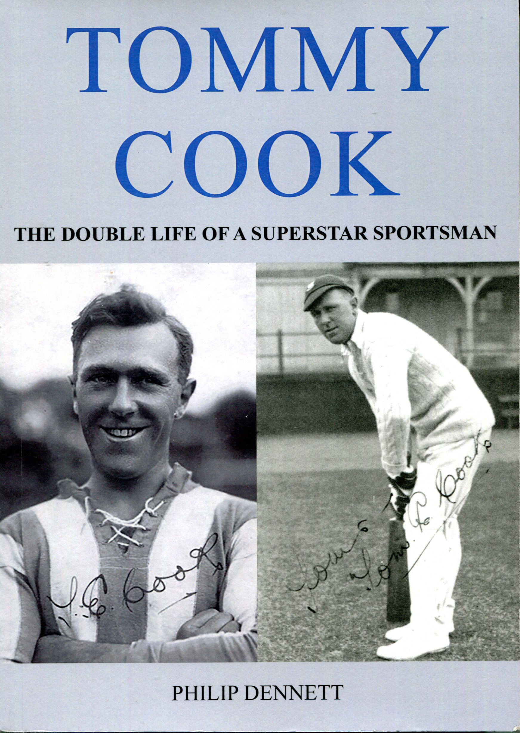 Tommy Cook: The Double Life of a Superstar Sportsman by Phlip Dennett ...