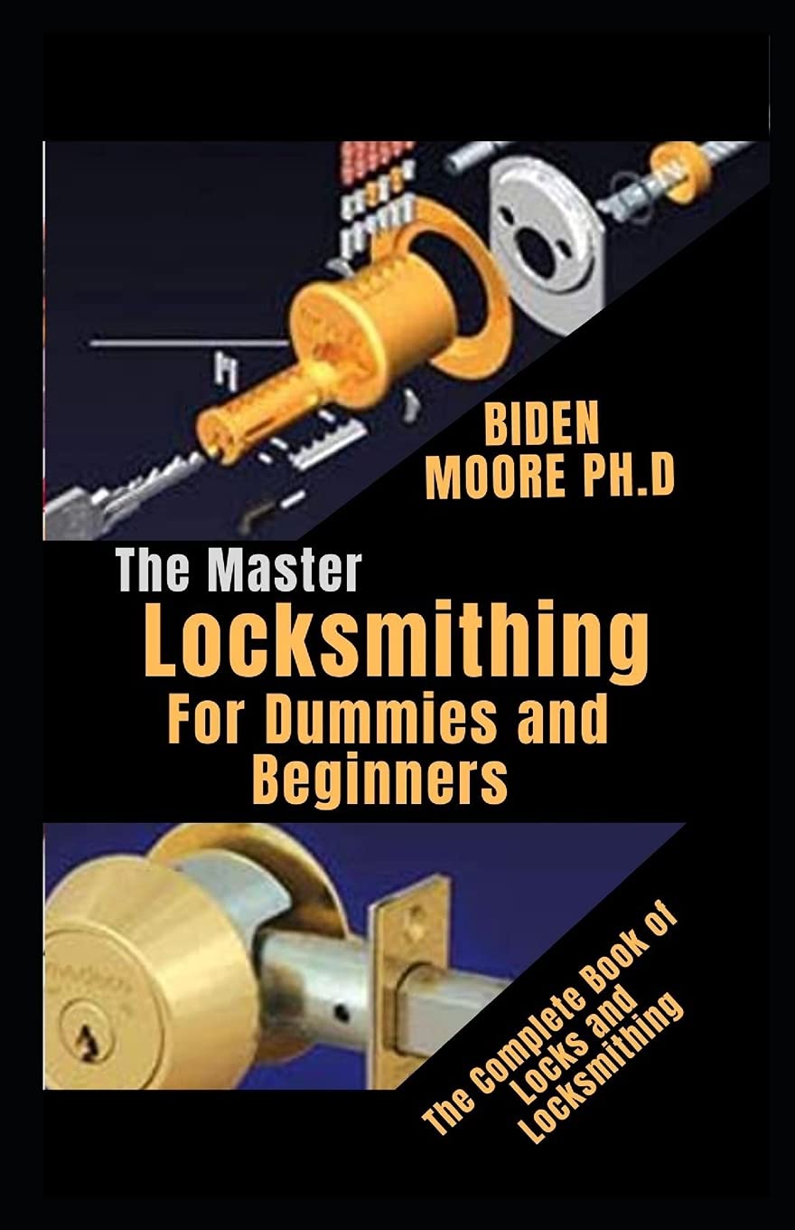The Master Locksmithing For Dummies and Beginners: The Complete Book of ...