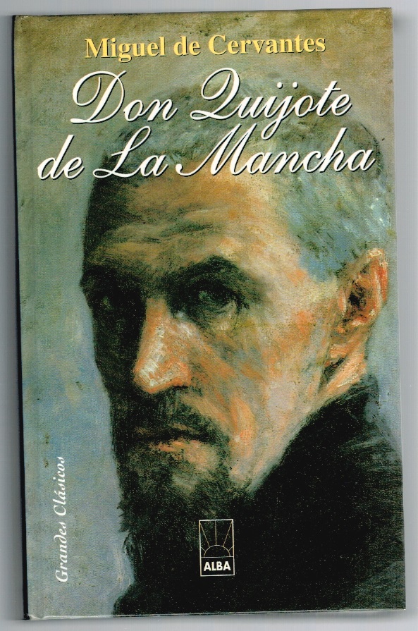 Don Quijote de la Mancha by Miguel de Cervantes Saavedra | Goodreads