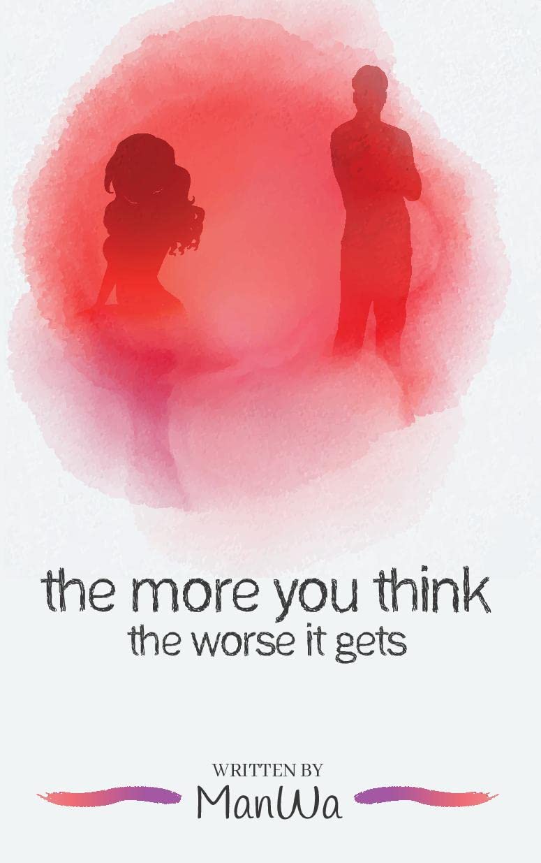 The More You Think, The Worse It Gets by ManWa . | Goodreads