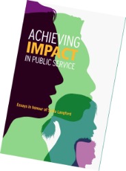 Achieving Impact in Public Service: Essays in Honour of Sylda Langford ...