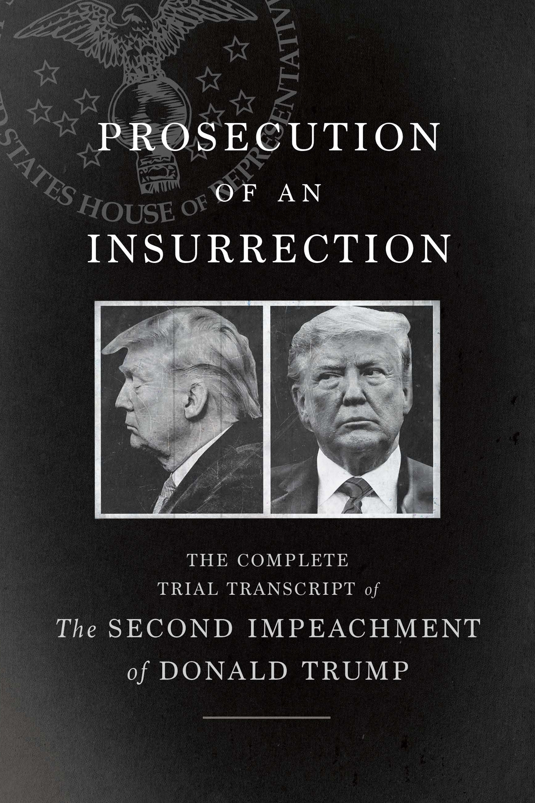Prosecution of an Insurrection: The Complete Trial Transcript of the ...