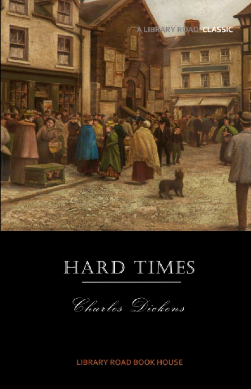 Hard Times: Complete & Unabridged by Charles Dickens | Goodreads