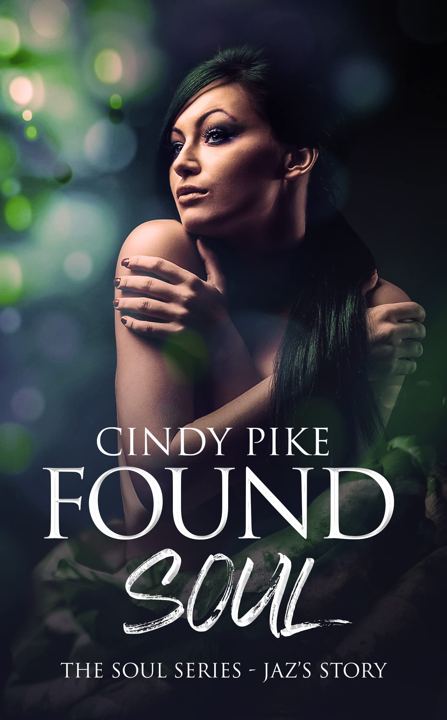 Found Soul: Jaz (Soul Series) by Cindy Pike | Goodreads