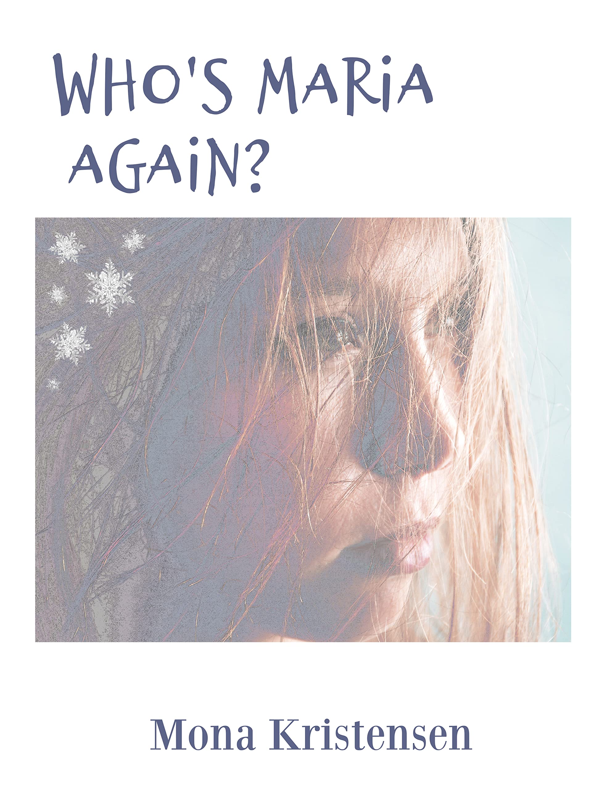 Who's Maria again? (Becoming Maria Series Book 2) by Mona Kristensen ...