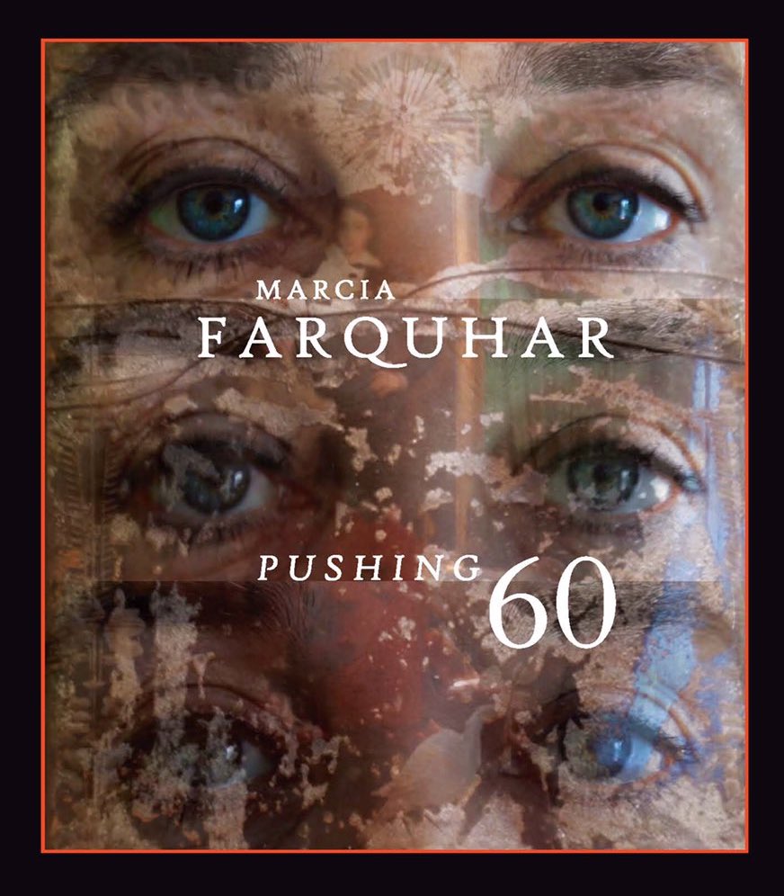 Pushing 60 by Marcia Farquhar | Goodreads