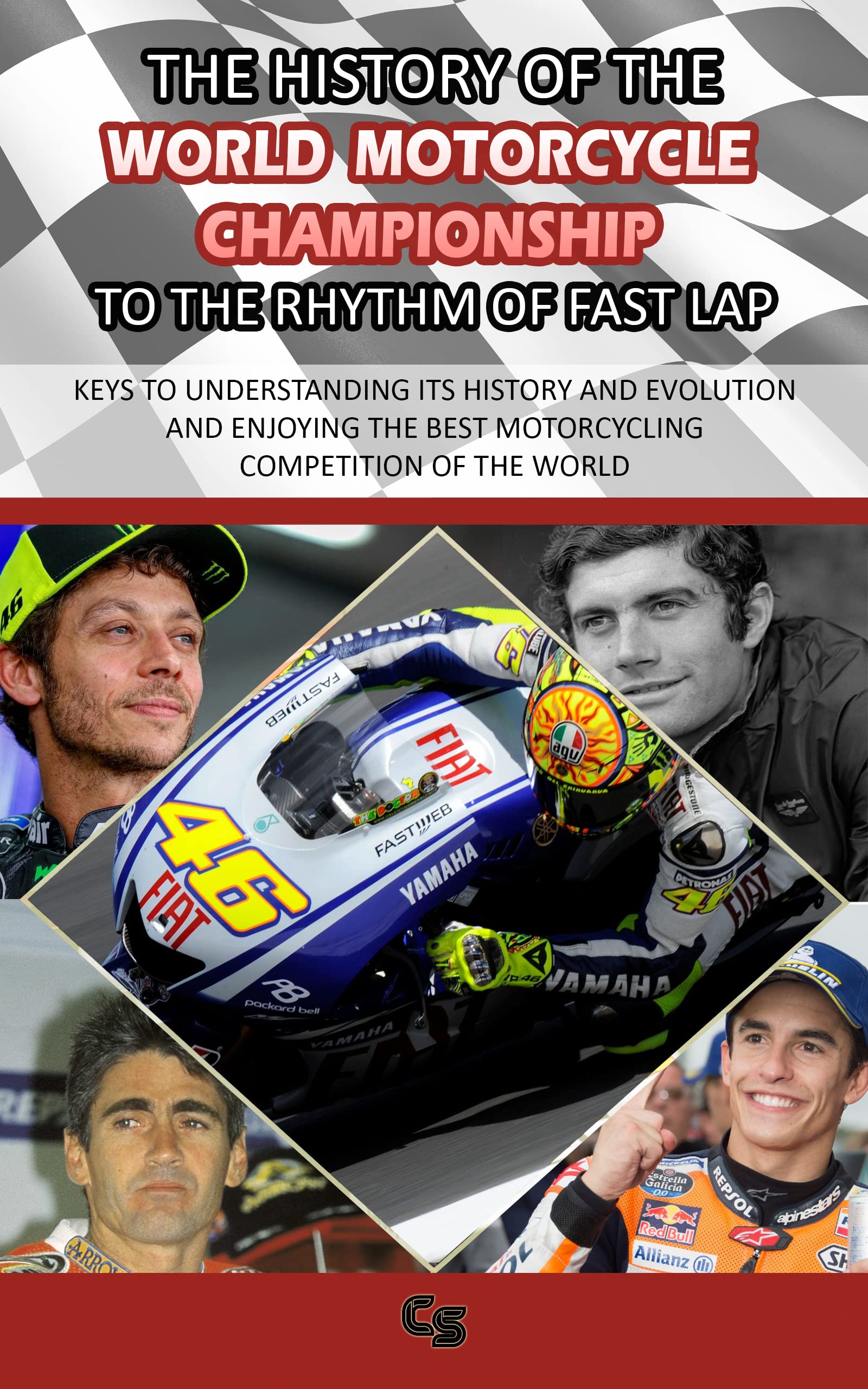 THE HISTORY OF THE WORLD MOTORCYCLE CHAMPIONSHIP TO THE RHYTHM OF FAST ...