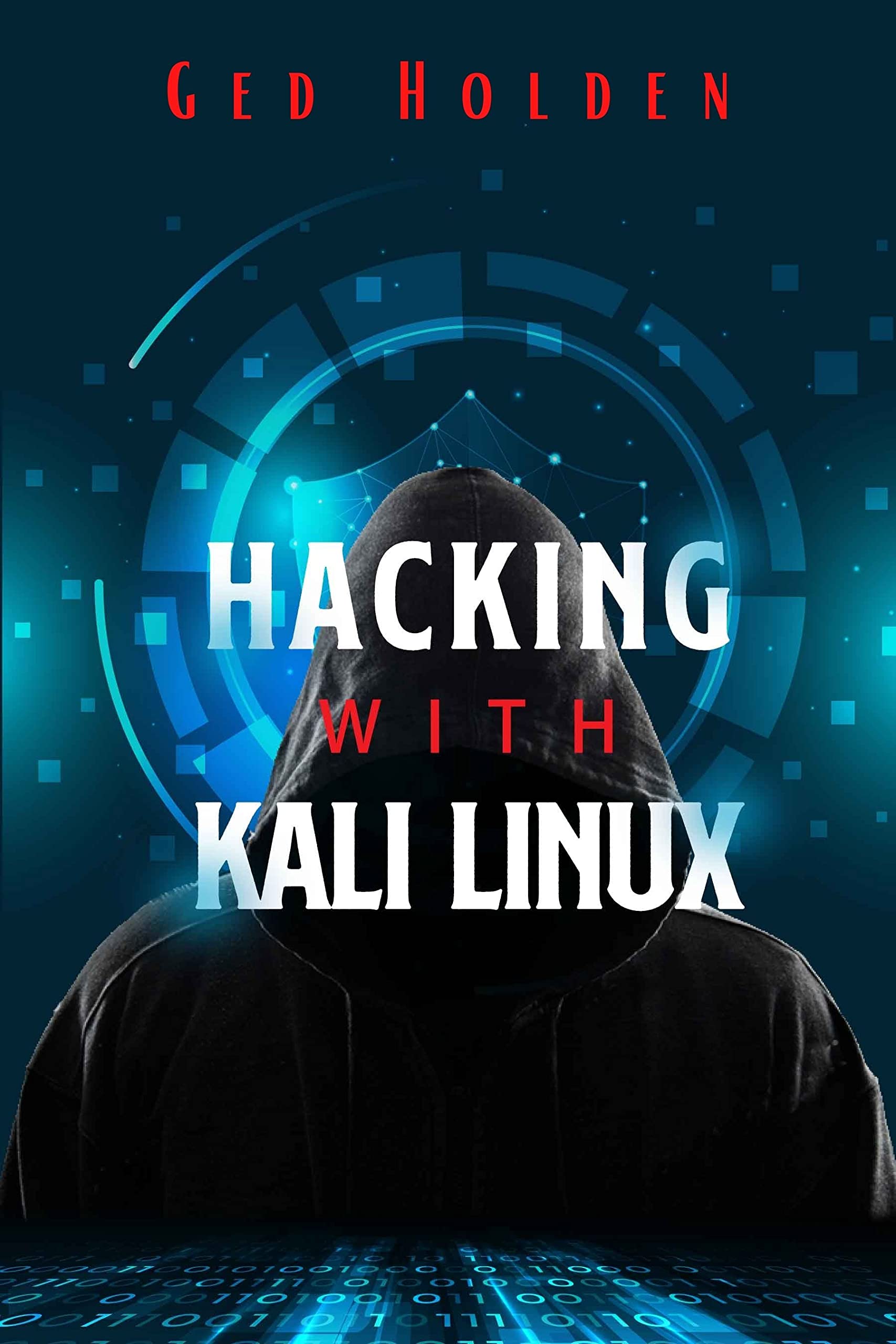 Hacking with Kali Linux : Beginner's Guide To Wireless Network Cracking ...
