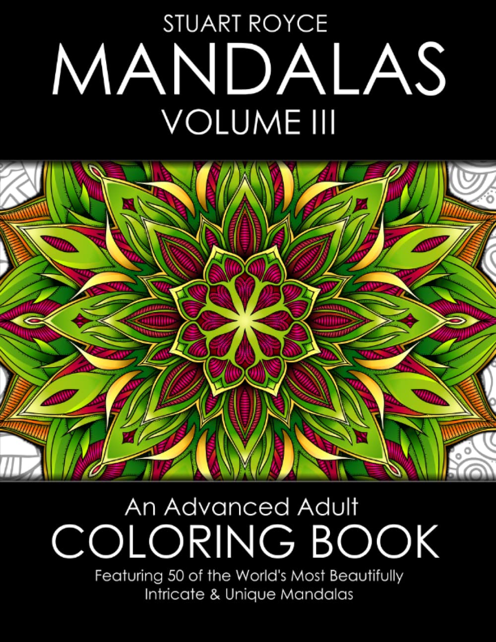 Mandalas Volume III: An Advanced Adult Coloring Book Featuring 50 of ...