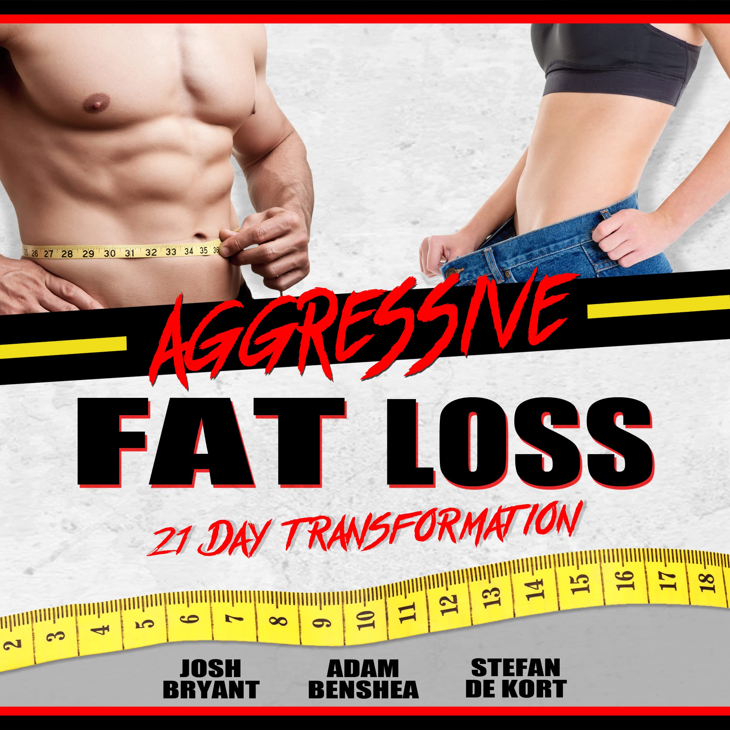 Aggressive Fat Loss: 21 Day Transformation by Josh Bryant | Goodreads