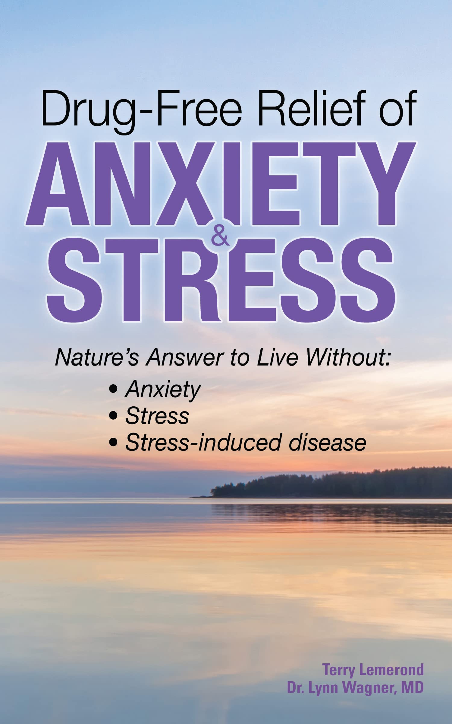Drug-Free Relief of Anxiety & Stress by Terry Lemerond | Goodreads