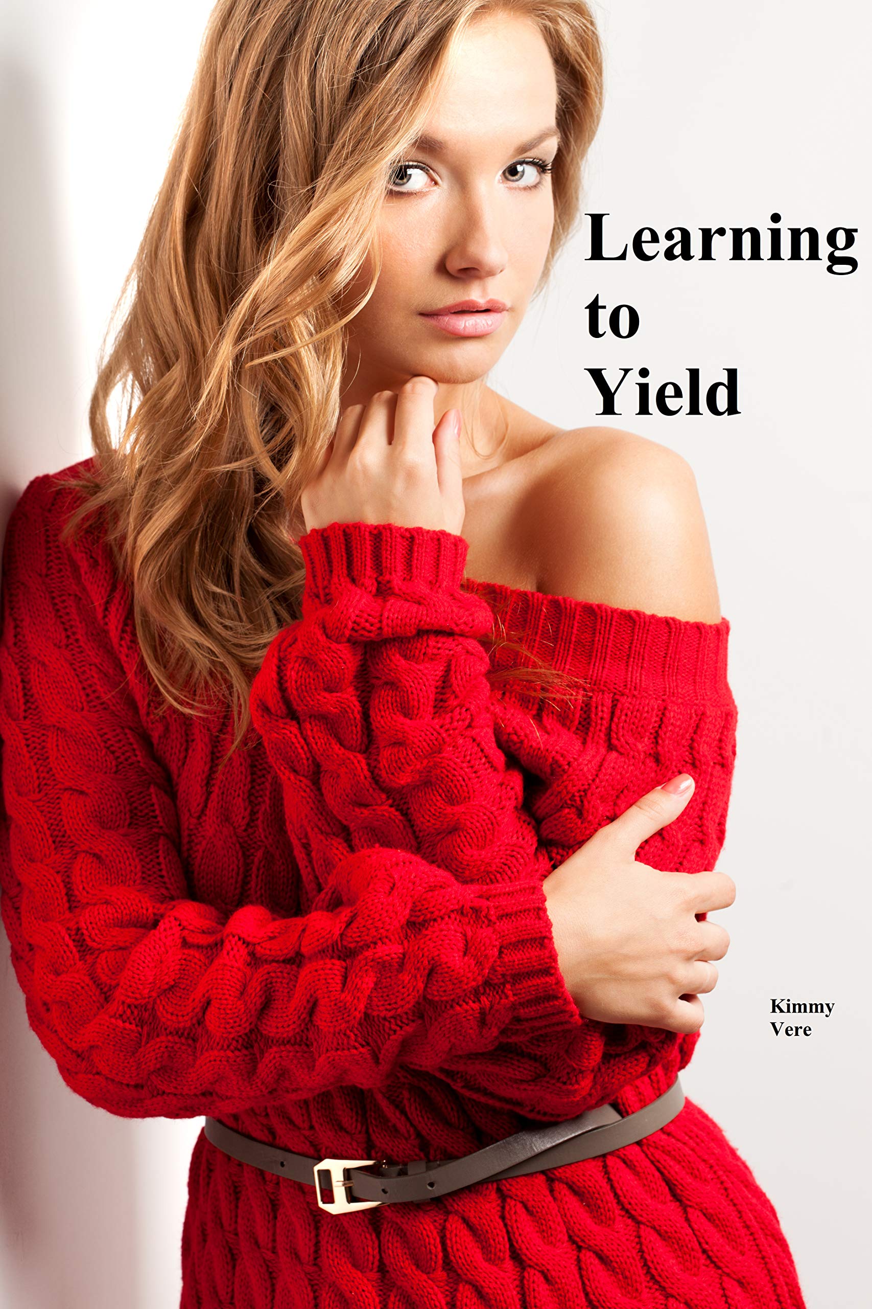 Learning to Yield by Kimmy Vere | Goodreads