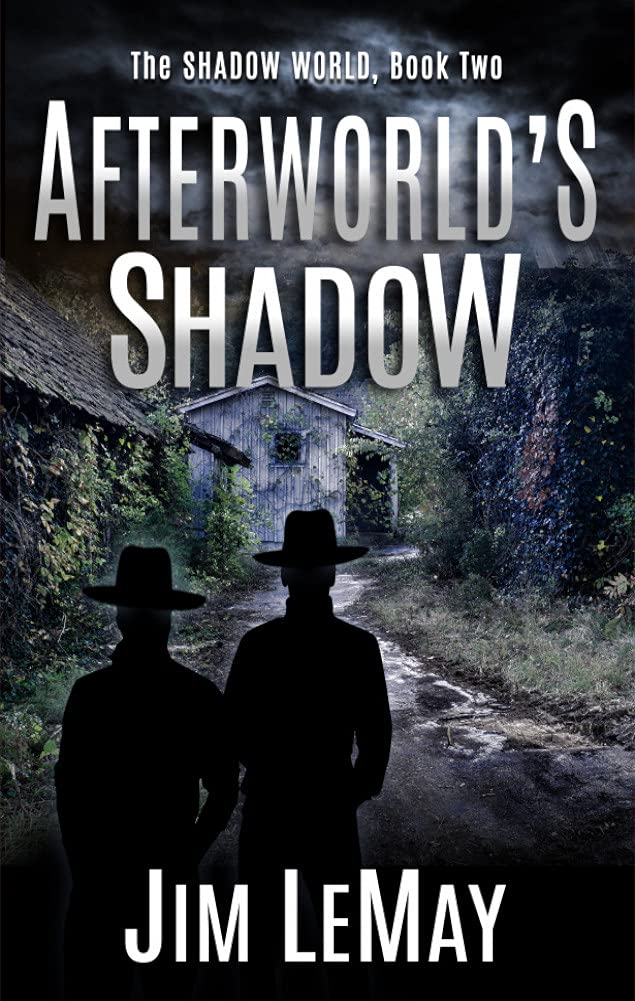 Afterworld's Shadow (The Shadow World Book 2) by Jim LeMay | Goodreads