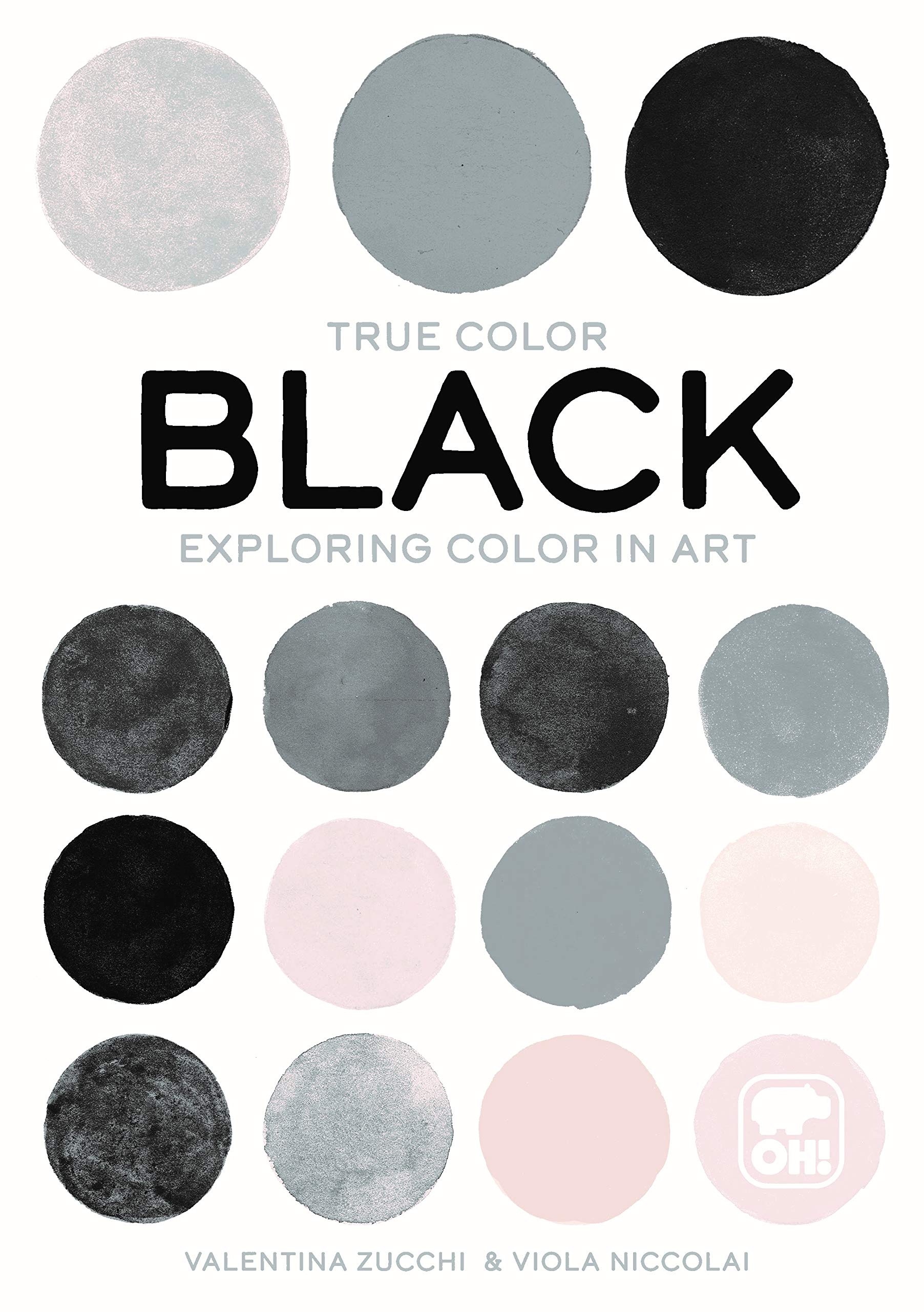 Black: Exploring color in art (True Color) by Valentina Zucchi | Goodreads