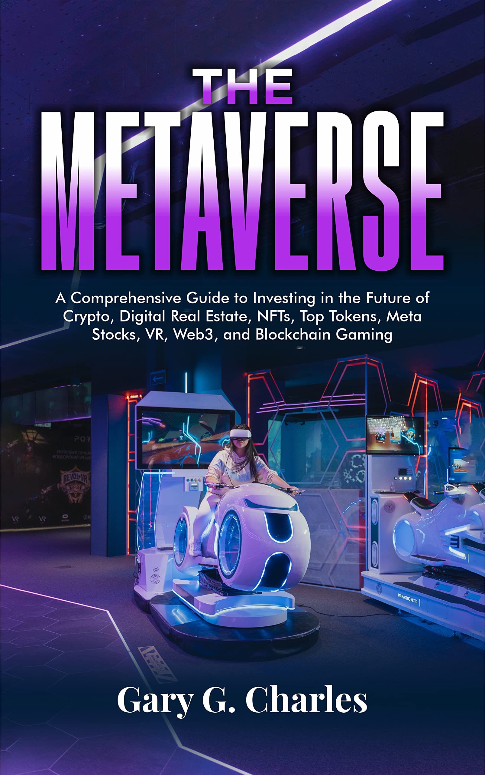 The Metaverse: A Comprehensive Guide to Investing in the Future of ...