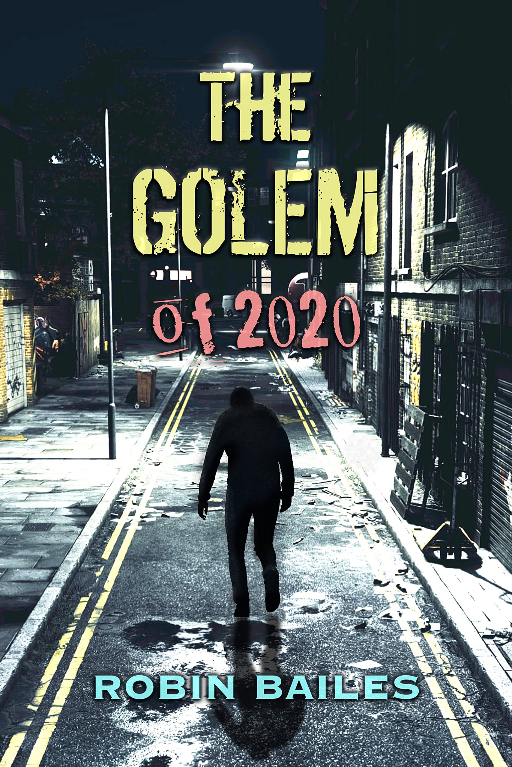 The Golem of 2020 (The Universal Library Book 5) by Robin Bailes | Goodreads