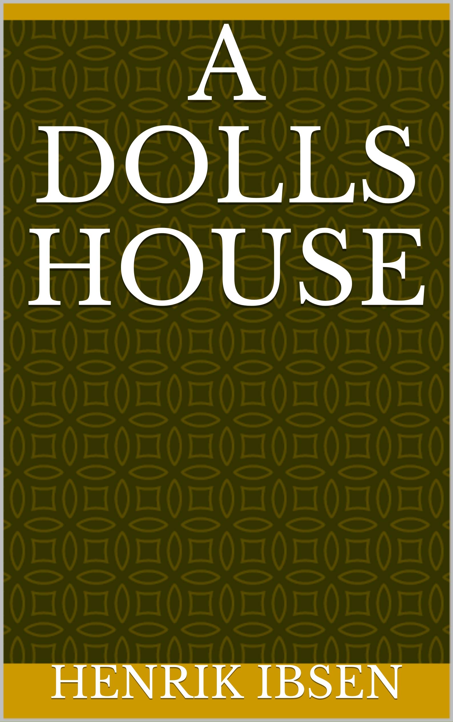 A Dolls House by Henrik Ibsen | Goodreads