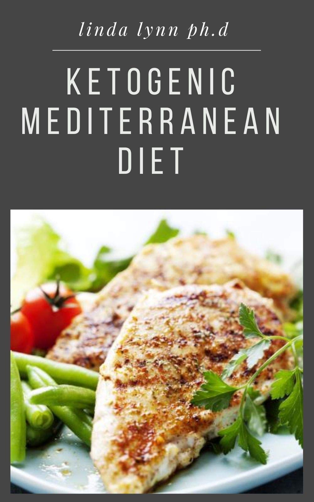 Ketogenic Mediterranean Diet: Essential Guide Plus Low Carb ...