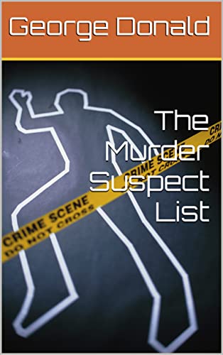 The Murder Suspect List by George Donald | Goodreads