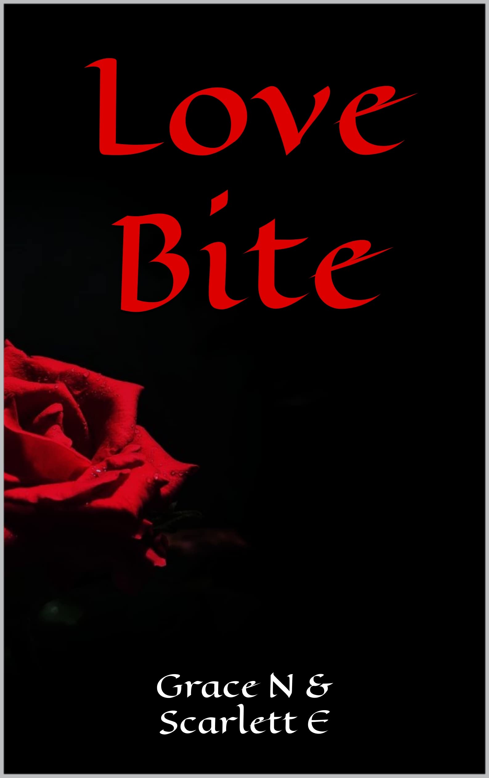 Love Bite by Grace Neal Scarlett Ember | Goodreads