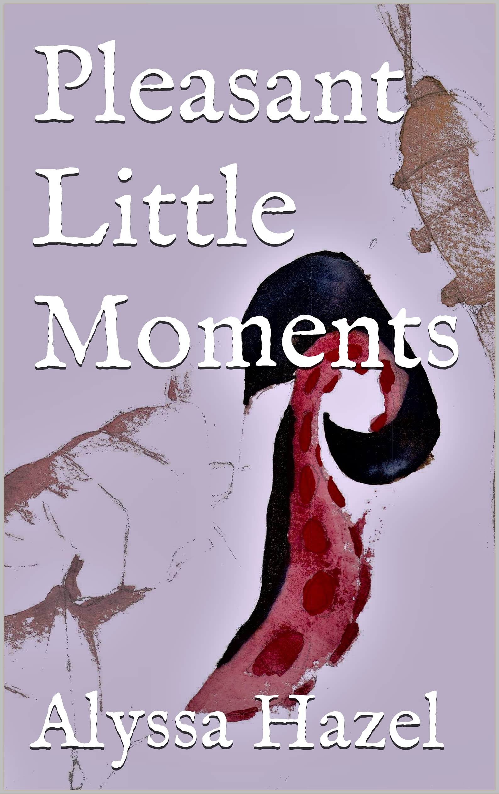 Pleasant Little Moments by Alyssa Hazel | Goodreads
