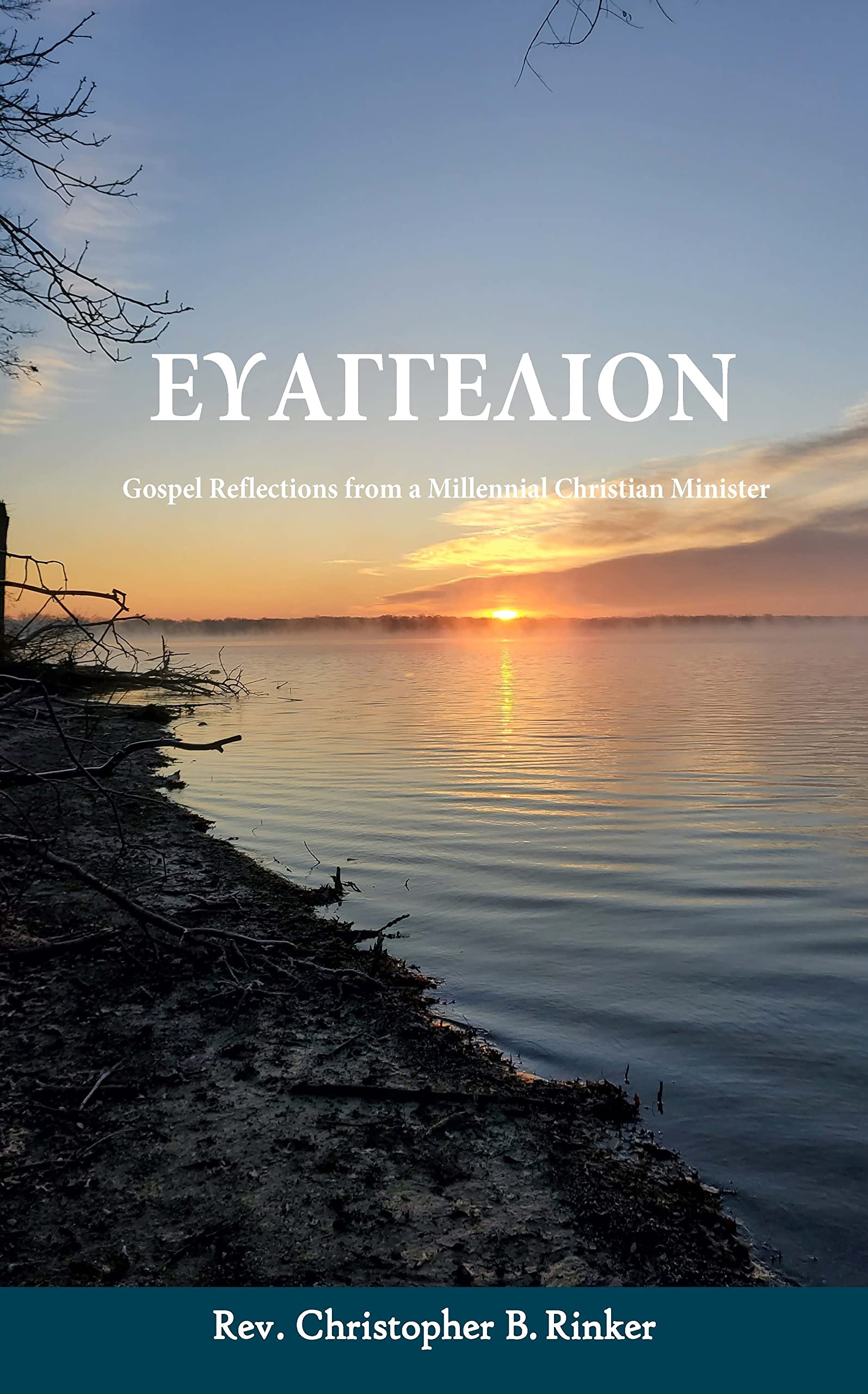 Evangelion: Gospel Reflections from a Millennial Christian Minister by ...