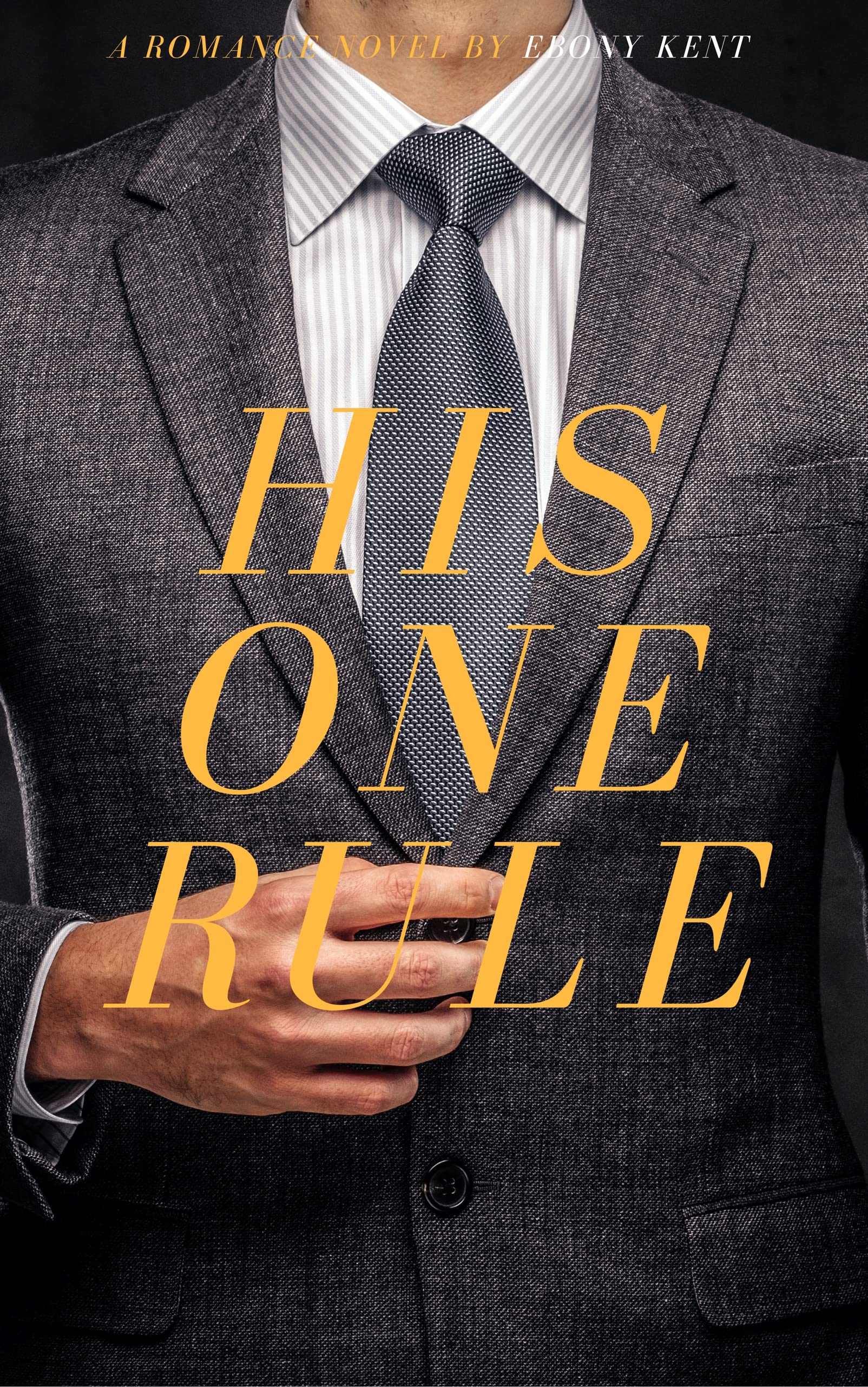 His One Rule by Ebony Kent | Goodreads