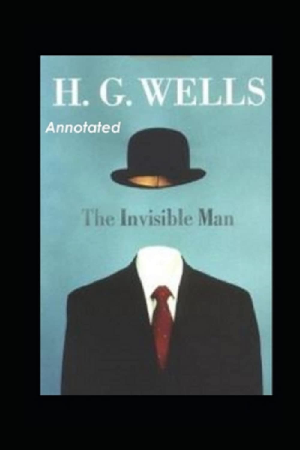 The Invisible Man Annotated by H.G. Wells | Goodreads