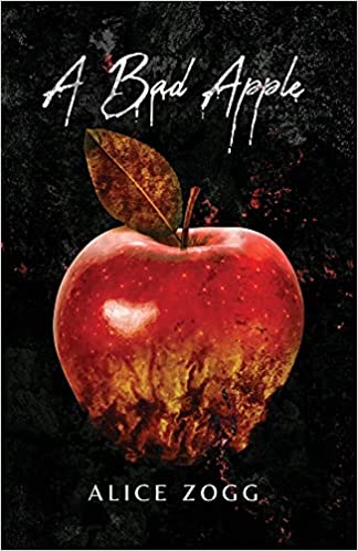 A Bad Apple by Alice Zogg | Goodreads