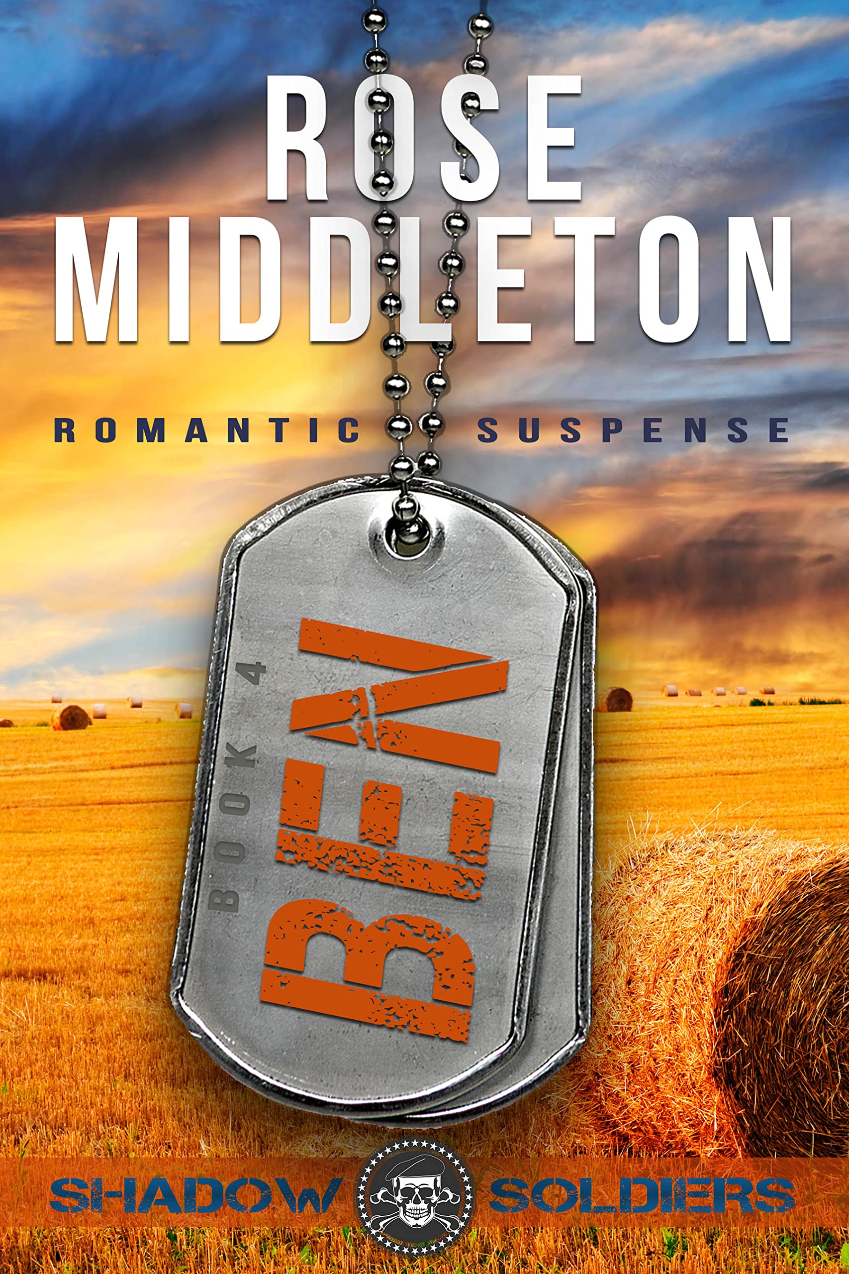 BEN (Shadow Soldiers Book 4) by Rose Middleton | Goodreads